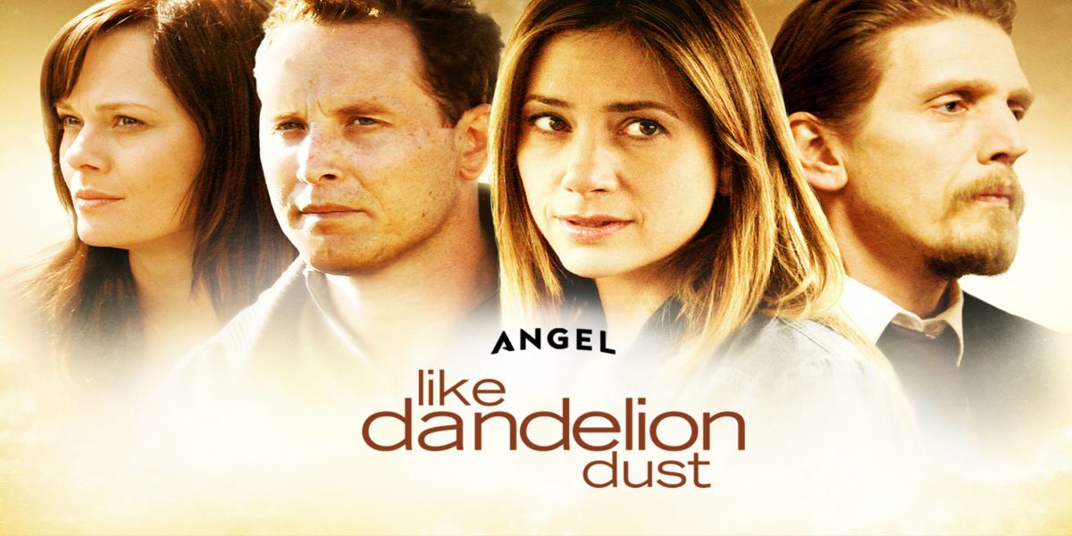 Join To Watch Like Dandelion Dust | Angel