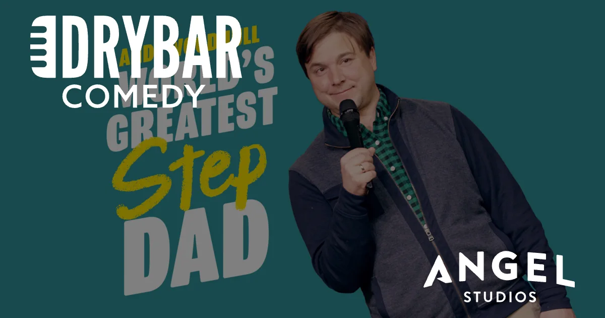 Watch Andy Woodhull - World's Greatest Step-Dad on Angel Studios