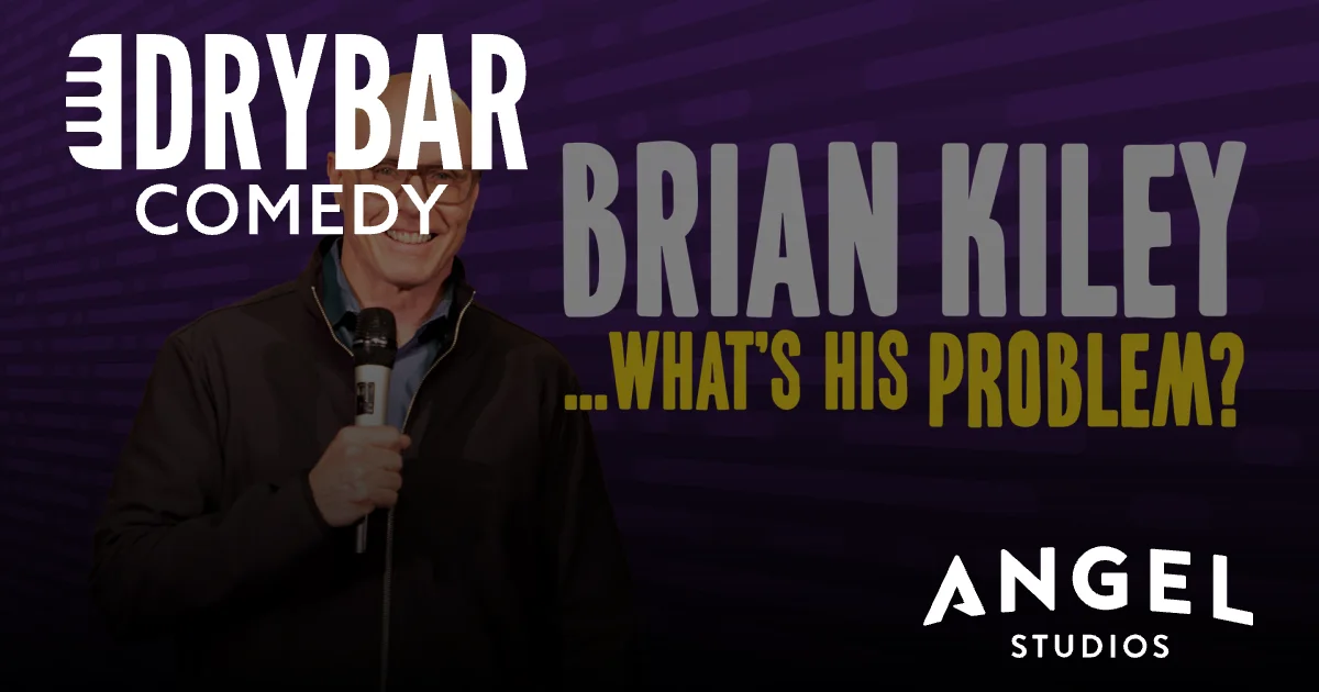 Watch Brian Kiley - ...What’s His Problem? on Angel Studios
