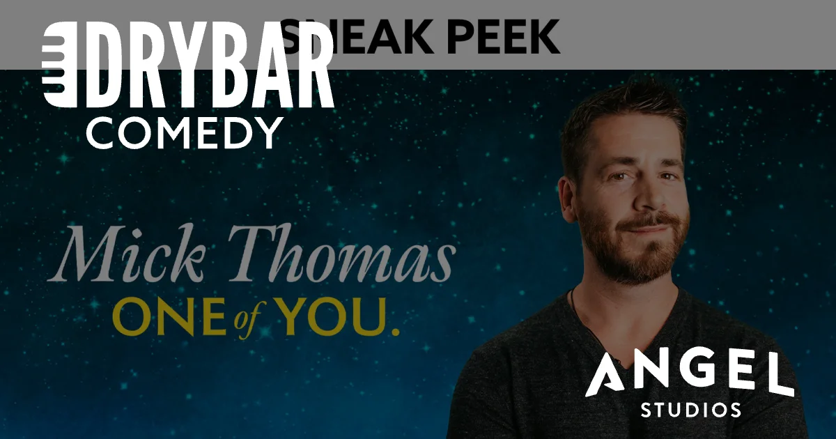 Watch Dry Bar Comedy | Mick Thomas - One of You Sneak Peek on Angel Studios