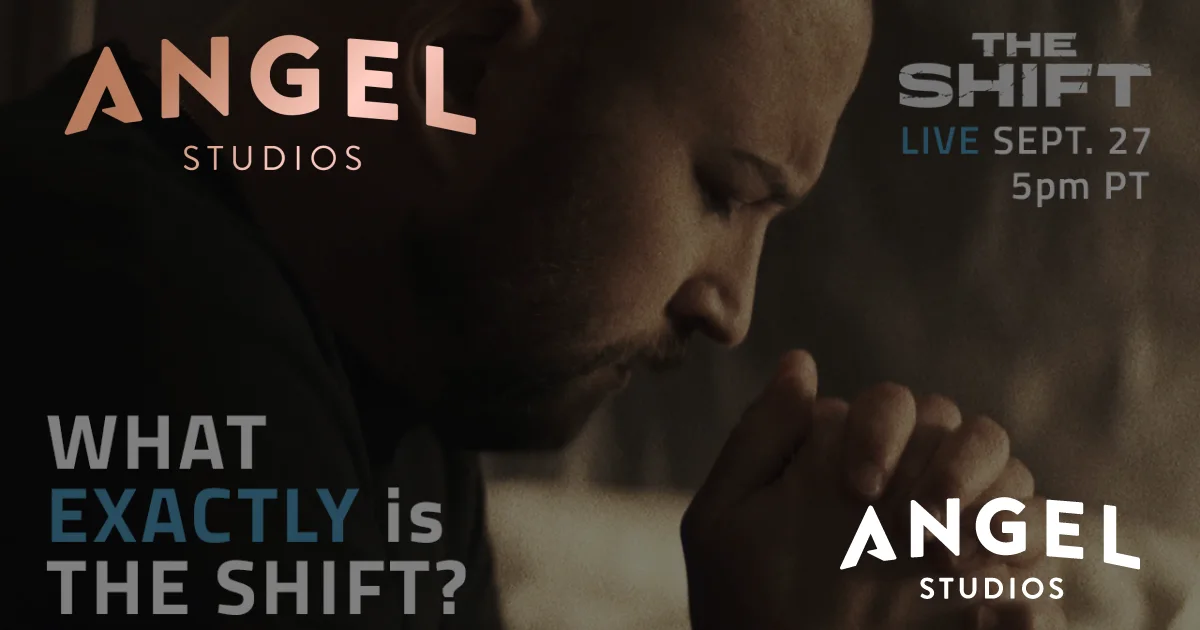 Watch What Exactly is The Shift? on Angel Studios