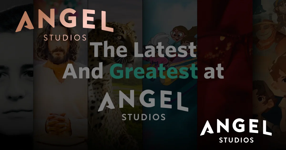 Watch The Latest and Greatest at Angel Studios on Angel Studios