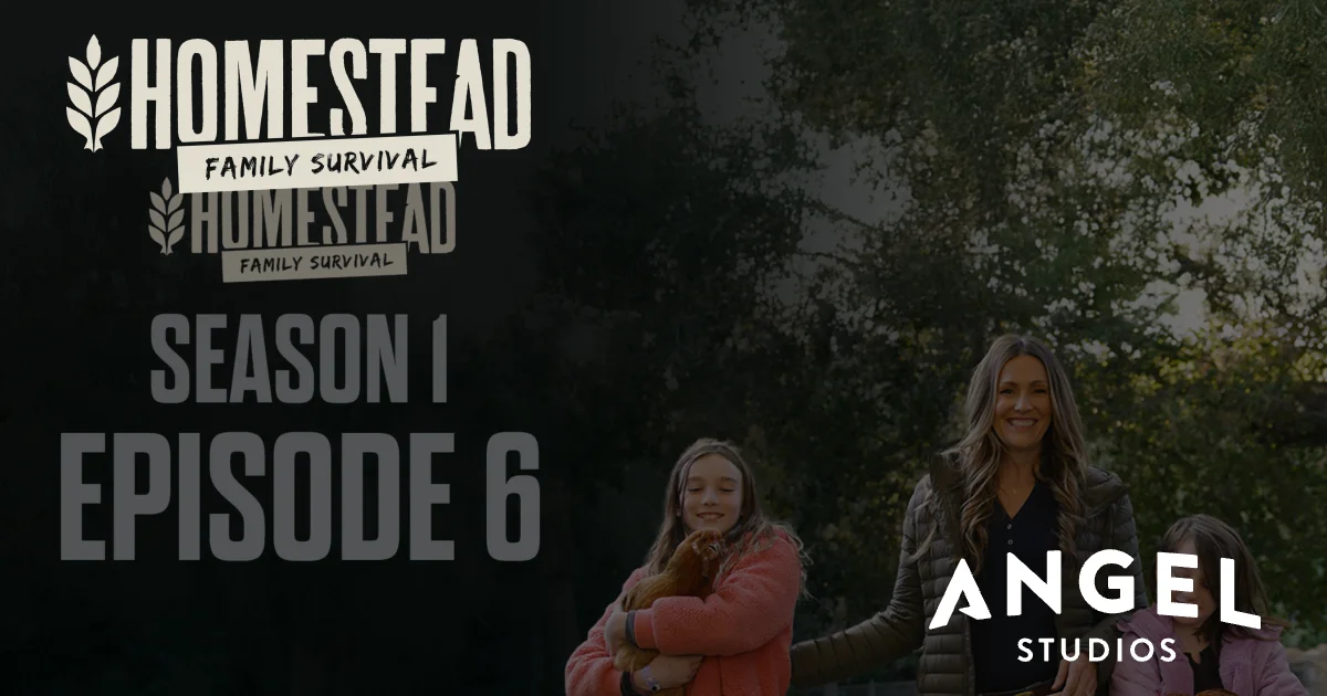 Watch Homestead: Family Survival Season 1 Episode 6 on Angel Studios