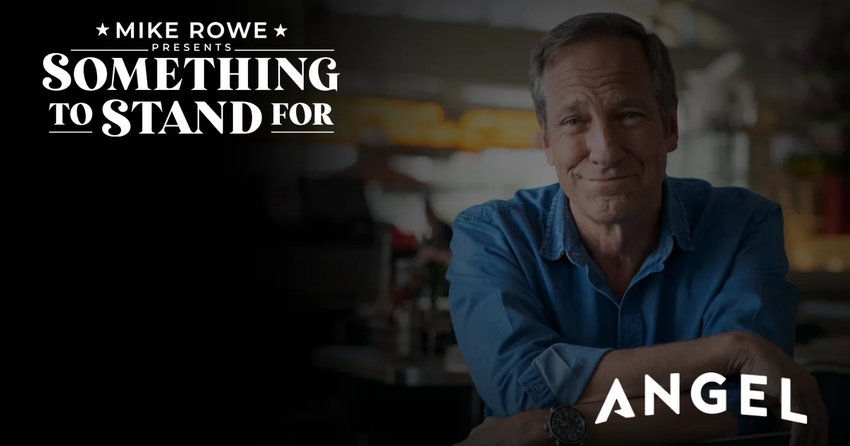 Something to Stand For with Mike Rowe | Now Streaming for Angel Guild ...