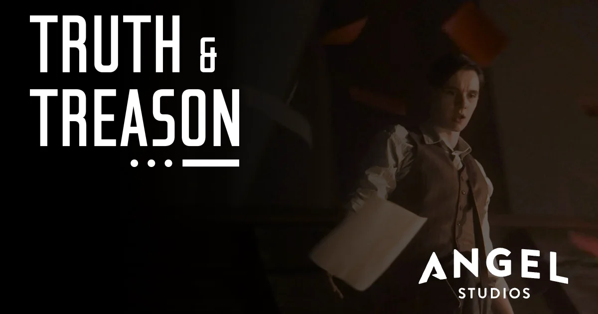 Truth & Treason Press | Angel Studios