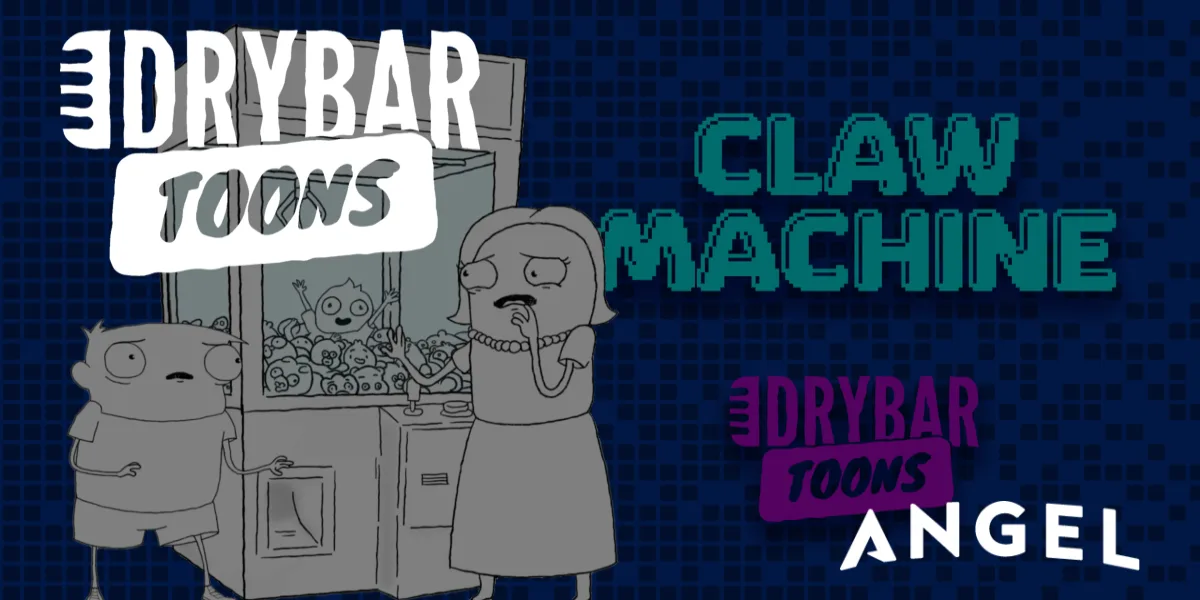 Watch Dry Bar Toons S1E1: Shayne Smith | Claw Machine on ...