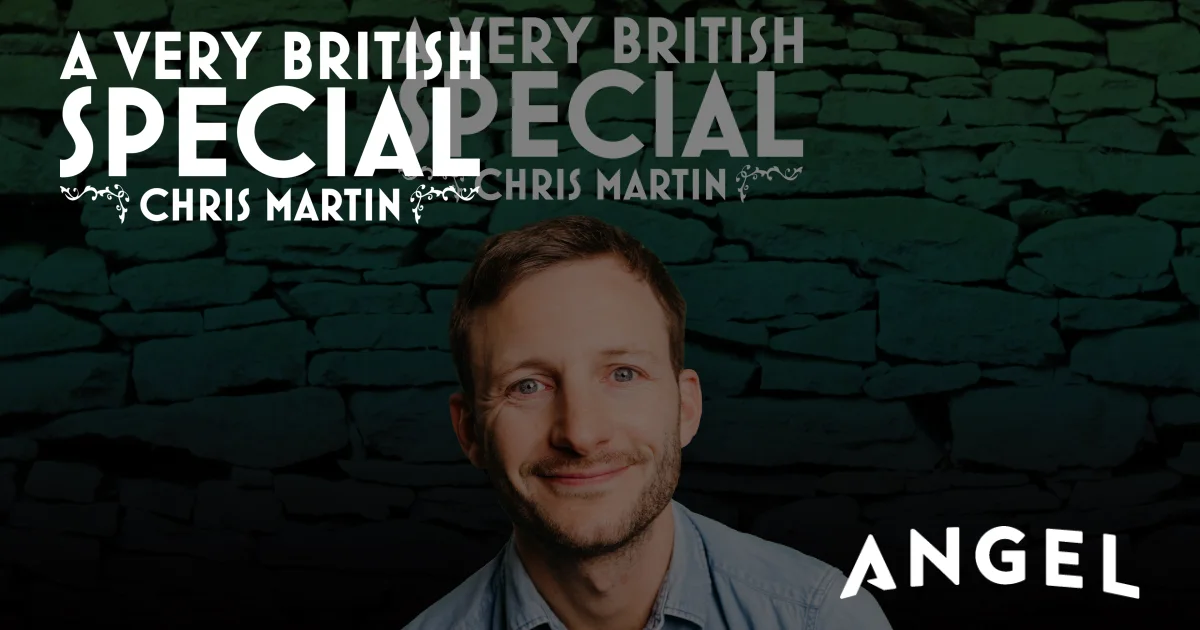 Chris Martin - A Very British Special | Now Streaming for Angel Guild ...