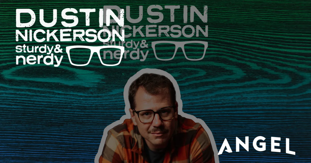Dustin Nickerson - Sturdy & Nerdy | Now Streaming for Angel Guild ...