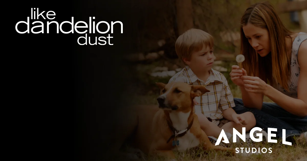 Like Dandelion Dust | Now Streaming for Angel Guild Members | Angel Studios