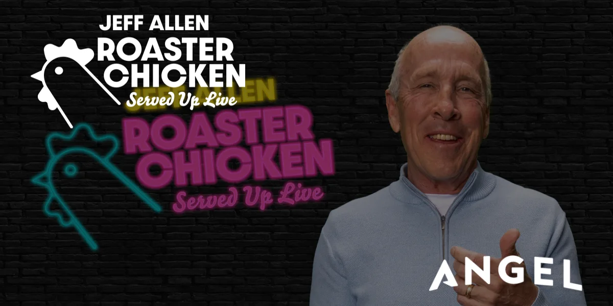 Watch Jeff Allen - Roaster Chicken Served Up Live on Angel