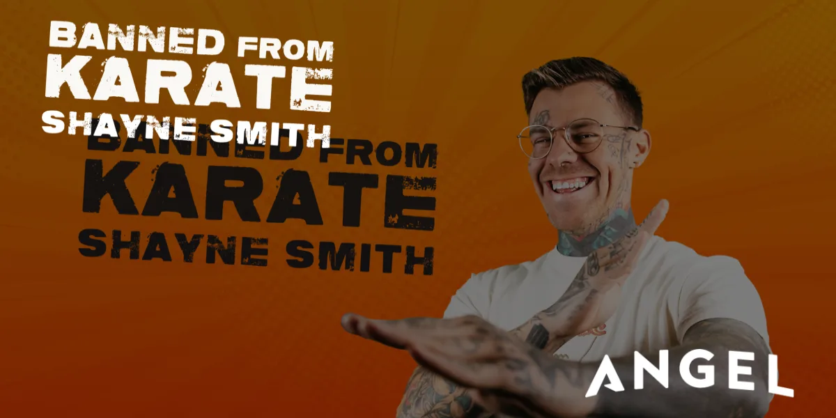 Shayne Smith - Banned From Karate | Now Streaming for Angel Guild Members | Angel