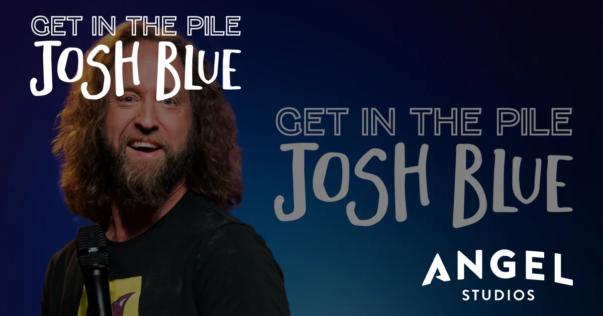 Josh Blue - Get In The Pile | Angel Studios