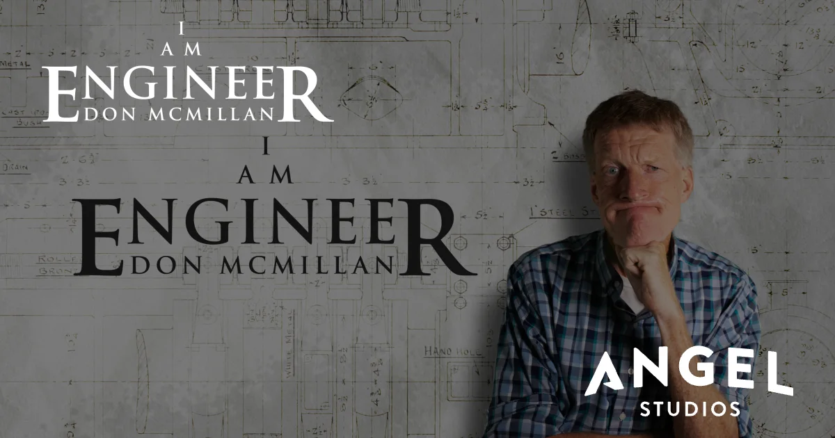 Don McMillan - I Am Engineer | Angel Studios