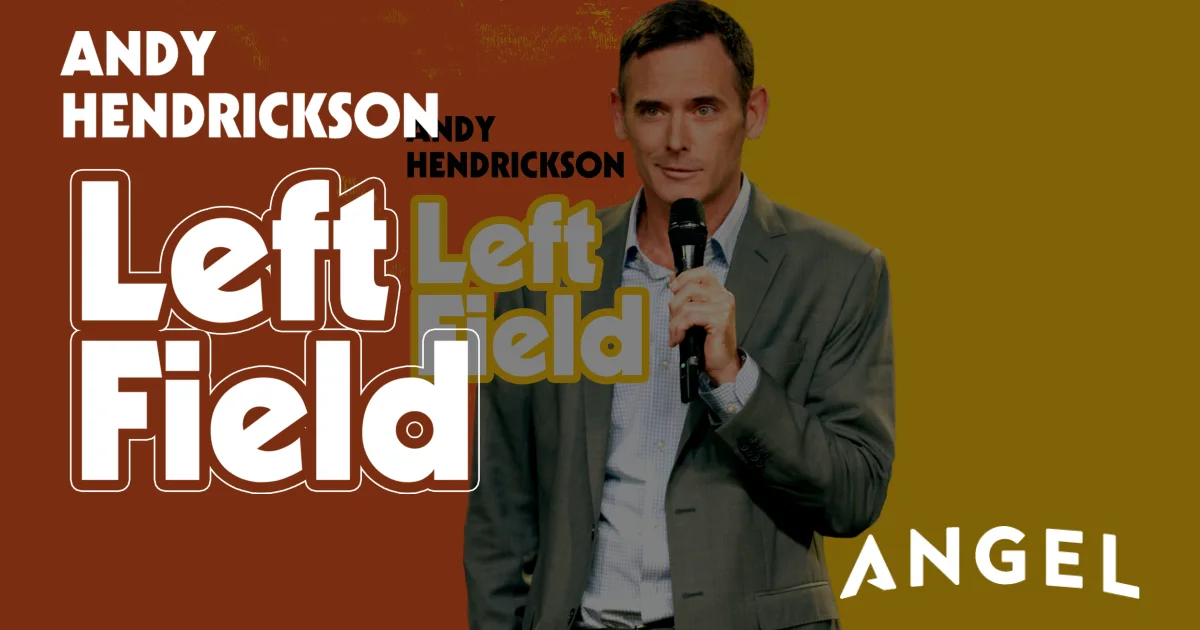 Watch Andy Hendrickson - Left Field on Angel