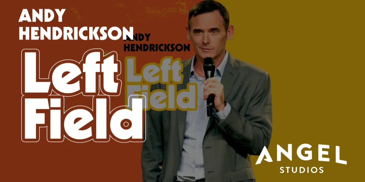 Watch Andy Hendrickson - Left Field on Angel Studios