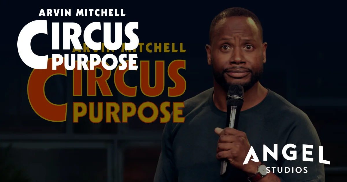 Watch Arvin Mitchell - Circus Purpose on Angel Studios