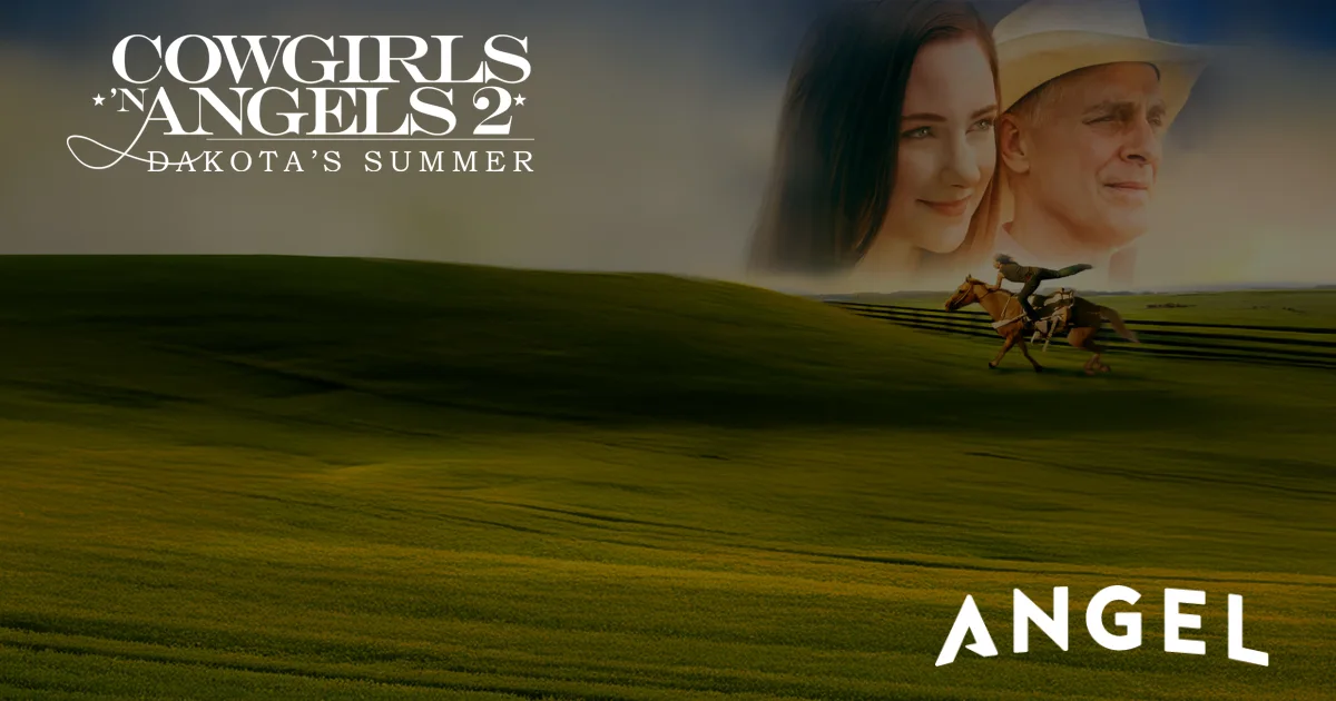 Cowgirls 'n Angels: Dakota's Summer | Now Streaming for Angel Guild ...