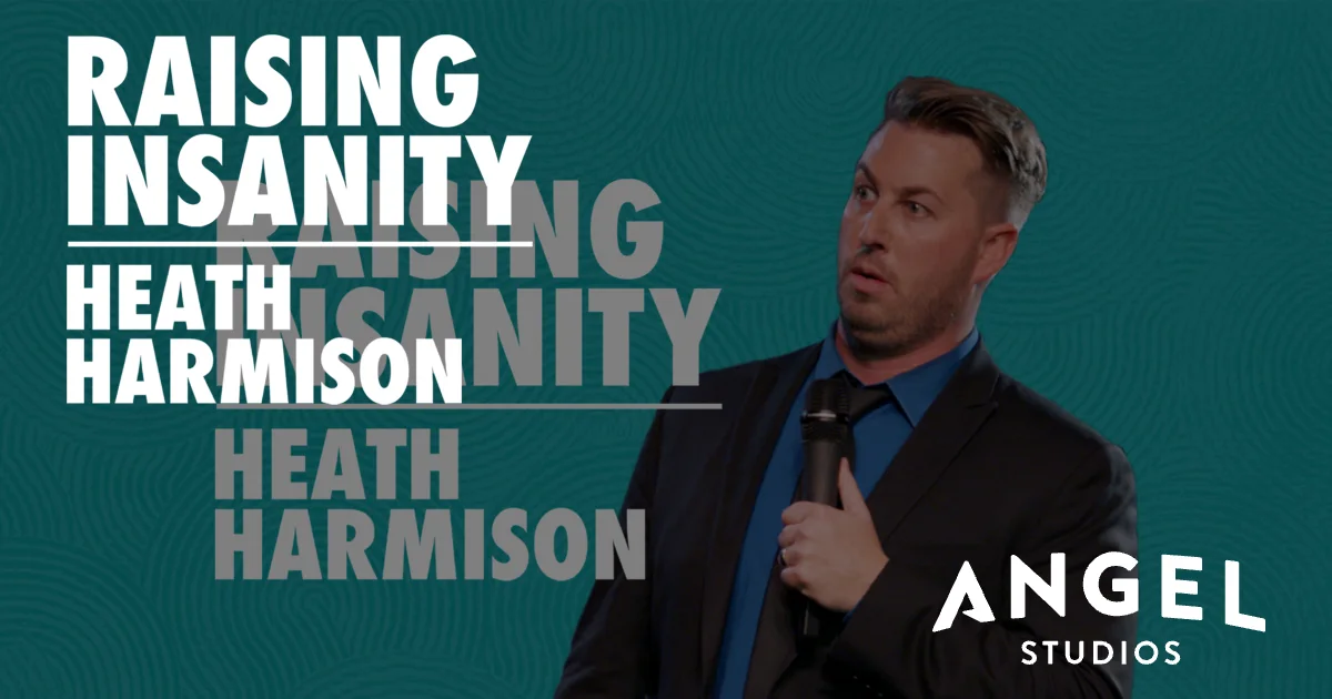 Heath Harmison - Raising Insanity | Angel Studios