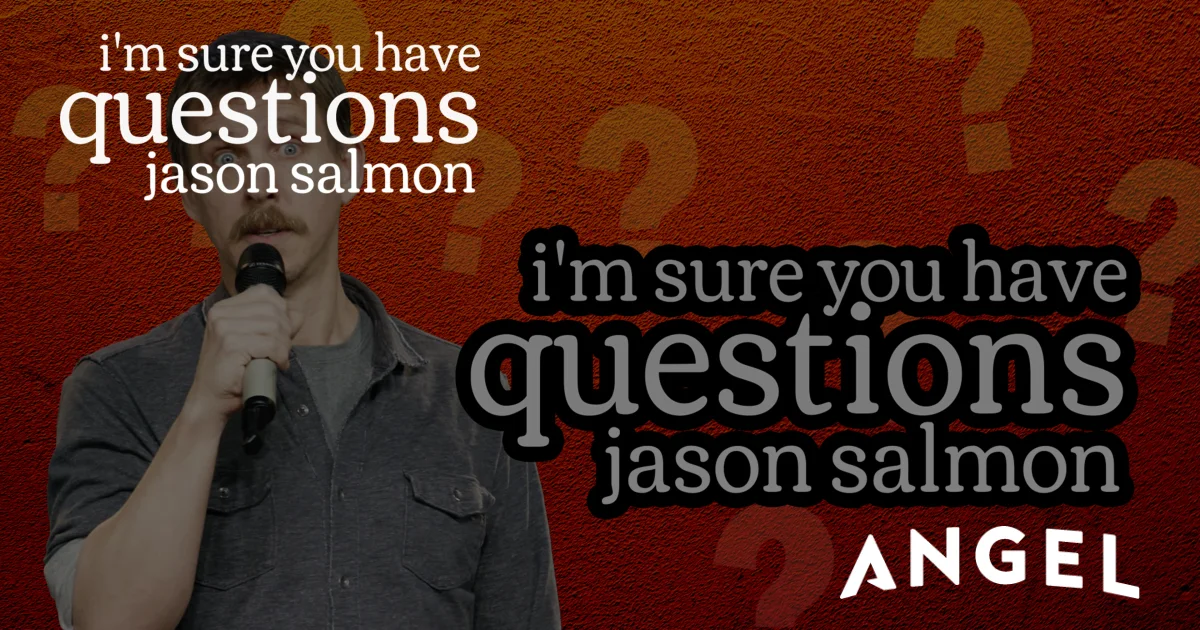 Watch Jason Salmon - I’m Sure You Have Some Questions on Angel