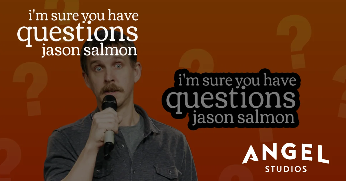 Jason Salmon - I’m Sure You Have Some Questions | Angel Studios