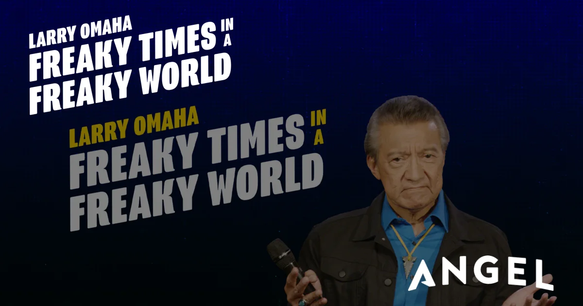 Larry Omaha - Freaky Times in a Freaky World | Now Streaming for Angel ...