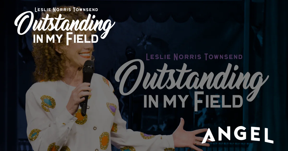 Leslie Townsend - Outstanding In My Field | Now Streaming for Angel ...