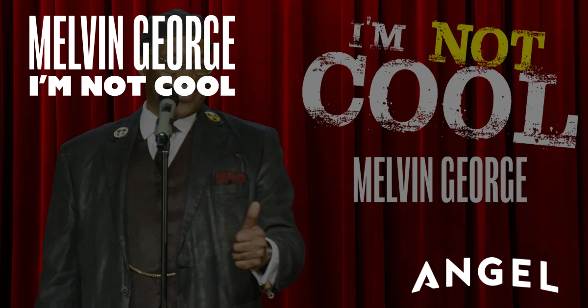 Ver Melvin George - I'm Not Cool en Angel