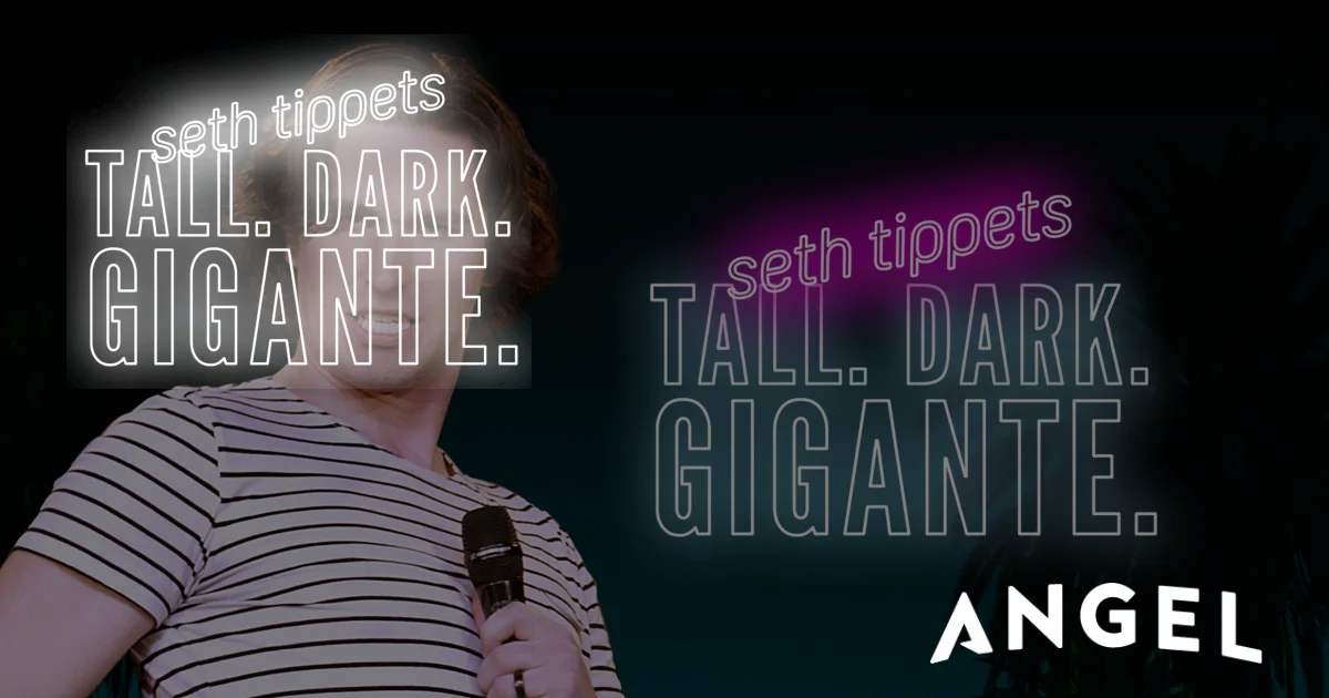 Seth Tippetts - Tall. Dark. Gigante. | Angel