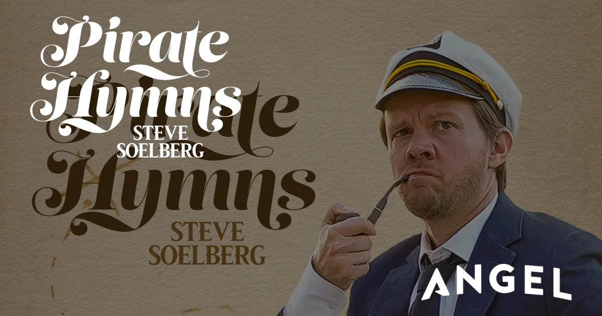Steve Soelberg - Pirate Hymns | Now Streaming for Angel Guild Members ...