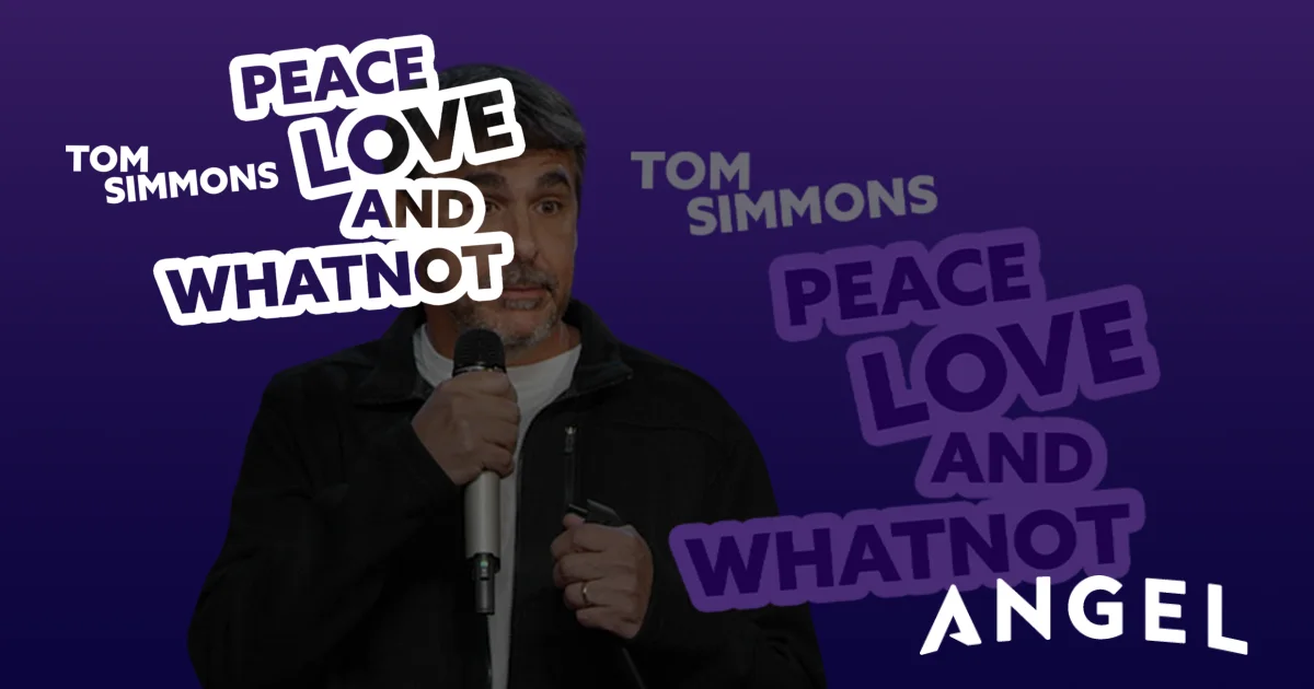 Tom Simmons - Peace, Love and Whatnot | Angel