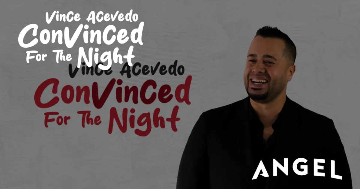 Vince Acevedo - Convinced for the Night | Now Streaming for Angel Guild ...